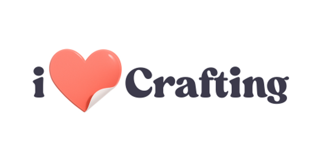 I Love Crafting